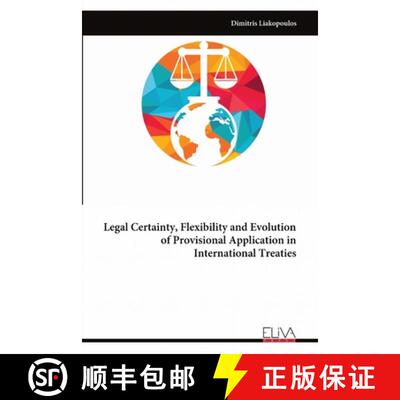 【3-4周达】Legal Certainty, Flexibility and Evolution of Provisional Application in International Tre... [9789999330824]