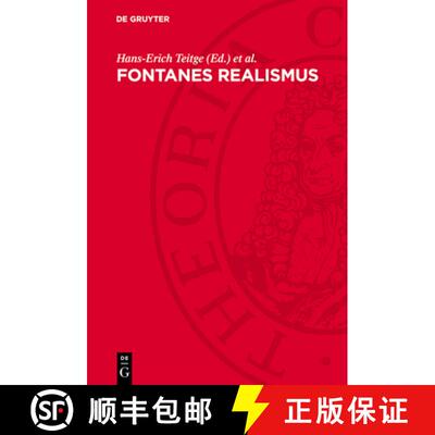 【3-4周达】精装 Fontanes Realismus – Wissenschaftliche Konferenz zum 150. Geburtstag Theodor Fontane... [9783112744741]