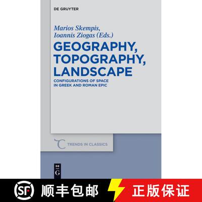 【3-4周达】精装 Geography, Topography, Landscape – Configurations of Space in Greek and Roman Epic [9783110314731]