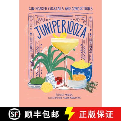 精装 Juniperlooza : Gin-soaked cocktails and concoctions [9781922754486]