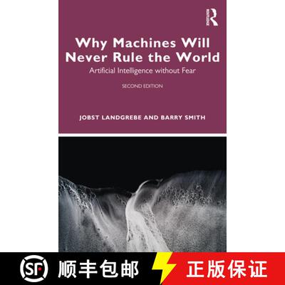 【3-4周达】Why Machines Will Never Rule the World: Artificial Intelligence without Fear [9781032941400]