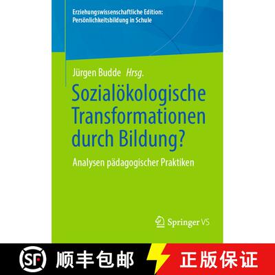 【3-4周达】Sozialökologische Transformationen durch Bildung?: Analysen pädagogischer Praktiken [9783658457761]