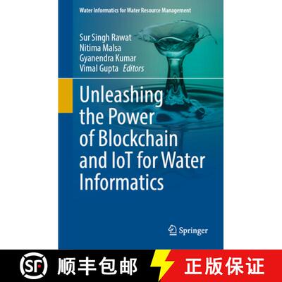 【3-4周达】精装 Unleashing the Power of Blockchain and IoT for Water Informatics [9789819638857]