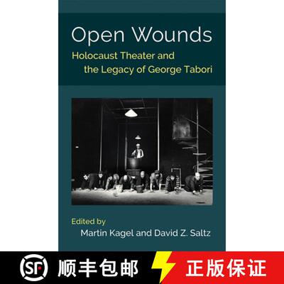 【3-4周达】精装 Open Wounds: Holocaust Theater and the Legacy of George Tabori [9780472132843]