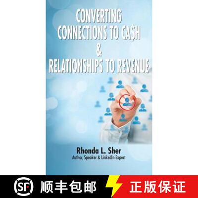 【3-4周达】精装 Converting Connections to Ca$h & Relationships to Revenue: Connections That Count [9781616992729]