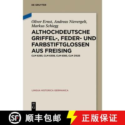【3-4周达】Althochdeutsche Griffel-, Feder- und Farbstiftglossen aus Freising：Clm 6293, Clm 6308, Cl... [9783110619263]