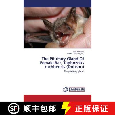 预订 The Pituitary Gland of Female Bat, Taphozous Kachhensis (Dobson) [9783659594755]