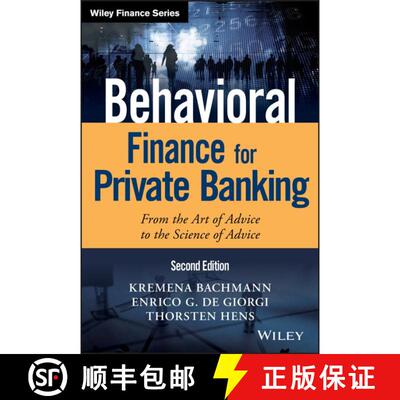 【3-4周达】精装 Behavioral Finance For Private Banking, Second Edition: From The Art Of Advice To The... [9781119453703]