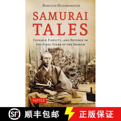 【3-4周达】Samurai Tales: Courage, Fidelity, and Revenge in the Final Years of the Shogun [9784805313534]