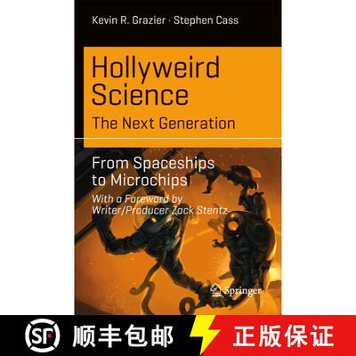 【3-4周达】Hollyweird Science: The Next Generation : From Spaceships to Microchips (1st ed. 2017) (1s... [9783319542133]