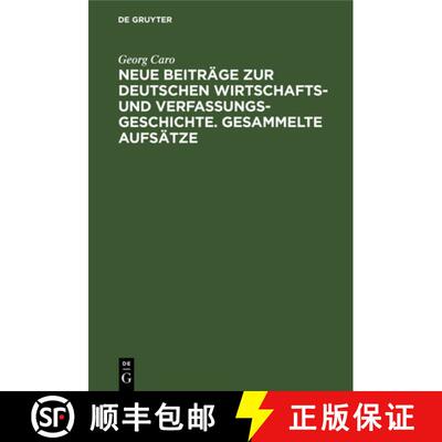 【3-4周达】精装 Neue Beiträge zur deutschen Wirtschafts– und Verfassungsgeschichte. Gesammelte Aufs... [9783112663950]