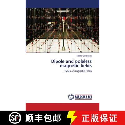 预订 Dipole and poleless magnetic fields [9786207640973]