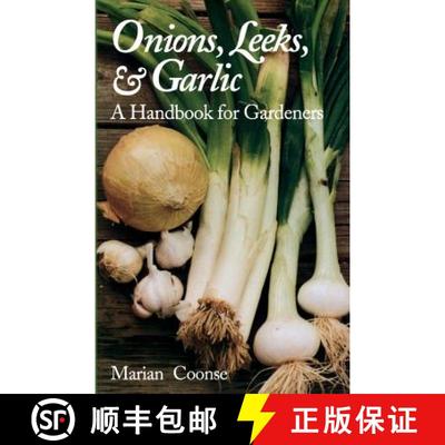 预订 Onions, Leeks, and Garlic: A Handbook for Gardeners [9780890966761]