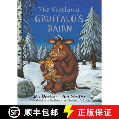 【3-4周达】Shetland Gruffalo's Bairn: The Gruffalo's Child in Shetland Scots [9781785300721]