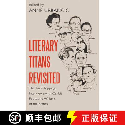 【3-4周达】Literary Titans Revisited : The Earle Toppings Interviews with CanLit Poets and Writers of... [9781459738713]