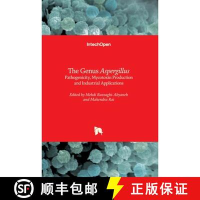 【3-4周达】精装 The Genus Aspergillus: Pathogenicity, Mycotoxin Production and Industrial Applications [9781839689291]