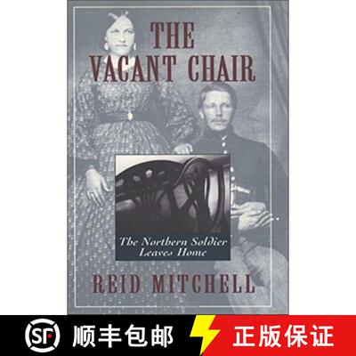 【3-4周达】精装 ne: The Vacant Chair: The Northern Soldier Leaves Home [9780195078930]