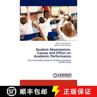 预订 Student Absenteeism, Causes and Effect on Academic Performance [9783848425594]