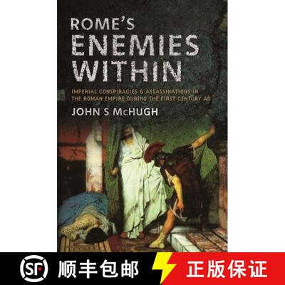 【3-4周达】精装 Rome's Enemies Within: Imperial Conspiracies and Assassinations in the Roman Empire D... [9781399061551]