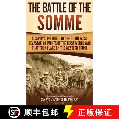 【3-4周达】The Battle of the Somme: A Captivating Guide to One of the Most Devastating Events of the ... [9781647481322]