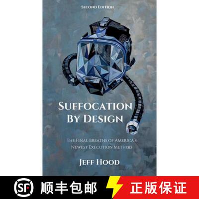 【3-4周达】Suffocation by Design: The Final Breaths of America's Newest Execution Method [9798235792227]
