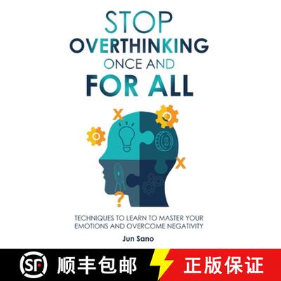 预订 Stop Overthinking Once and for All: Free Your Mind from the Pressure of Excessive and Negative T... [9781960395177]