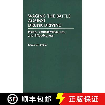 【3-4周达】Waging the Battle Against Drunk Driving: Issues, Countermeasures, and Effectiveness [9780275940409]