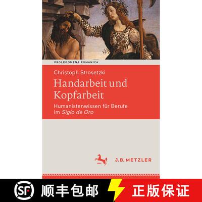 【3-4周达】Handarbeit und Kopfarbeit : Humanistenwissen für Berufe im Siglo de Oro (1. Aufl. 2022) (... [9783662641644]