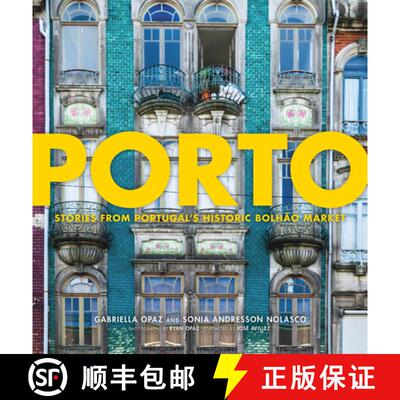 【3-4周达】精装 Porto : Stories from Portugal's Historic Bolhão Market [9781572842564]