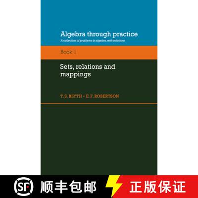 【3-4周达】Algebra Through Practice: Volume 1, Sets, Relations and Mappings: A Collection of Problems... [9780521272858]