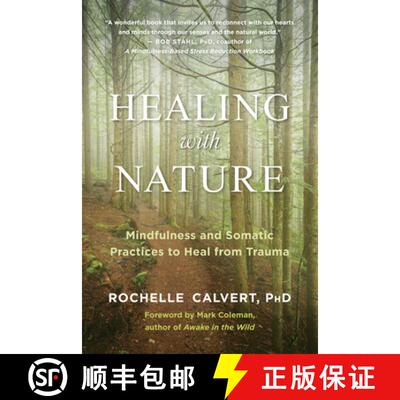 【3-4周达】Healing with Nature: Mindfulness and Somatic Practices to Heal from Trauma [9781608687367]