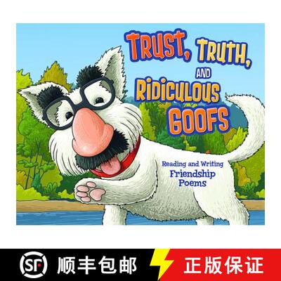 预订 Trust, Truth, and Ridiculous Goofs: Reading and Writing Friendship Poems [9781479521999]