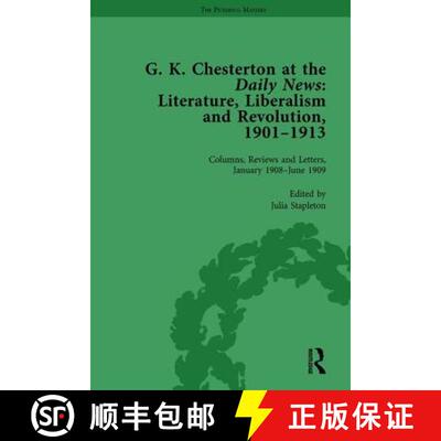 【3-4周达】精装 G K Chesterton at the Daily News, Part II, Vol 5: Literature, Liberalism and Revoluti... [9781138753730]