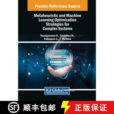 【3-4周达】Metaheuristic and Machine Learning Optimization Strategies for Complex Systems [9798369378434]