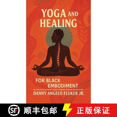 【3-4周达】Yoga and Healing for Black Embodiment: Healing hits different when it doesn't require tran... [9781257977741]