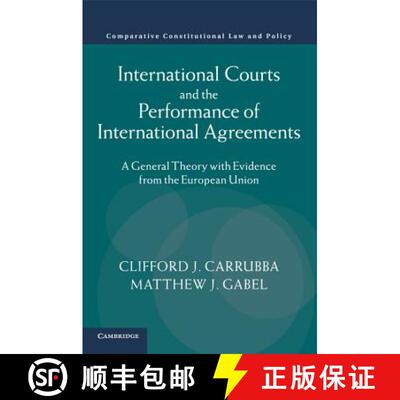 【3-4周达】International Courts and the Performance of International Agreements: A General Theory wit... [9781107677265]