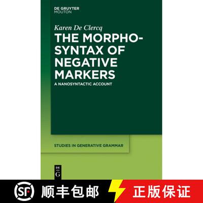 【3-4周达】The Morphosyntax of Negative Markers: A Nanosyntactic Account [9781501527326]
