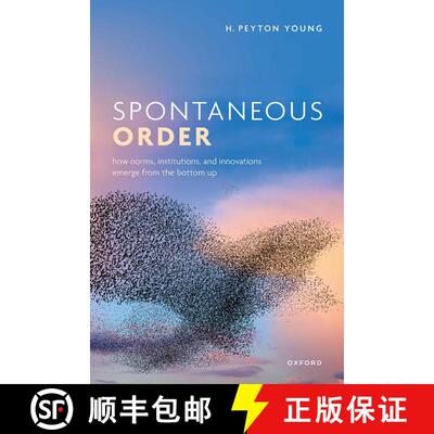 【3-4周达】精装 Spontaneous Order: How Norms, Institutions, and Innovations Emerge from the Bottom Up [9780198892908]