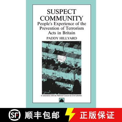 【3-4周达】Suspect Community: People's Experience of the Prevention of Terrorism Acts in Britain [9780745307268]