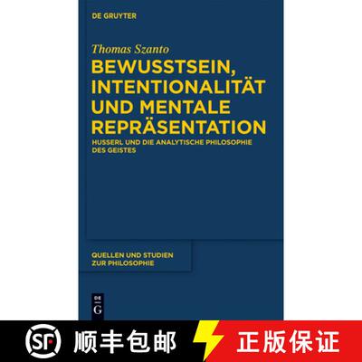 【3-4周达】精装 Bewusstsein, Intentionalitat und mentale Reprasentation: Husserl und die analytische ... [9783110277234]