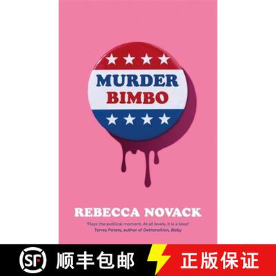 【3-4周达】精装 Murder Bimbo : A gloriously deranged, stylish, debut literary thriller: 'Flays the po... [9781786587015]