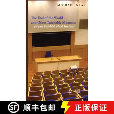 【3-4周达】The End of the World and Other Teachable Moments: Jacques Derrida's Final Seminar [9780823263295]
