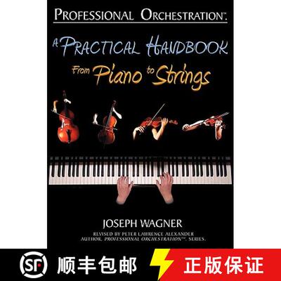 【3-4周达】Professional Orchestration: A Practical Handbook - From Piano to Strings [9780939067961]