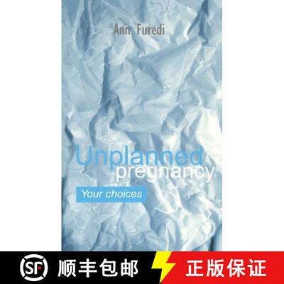 【3-4周达】Unplanned Pregnancy: Your Choices: A practical guide to accidental pregnancy [9780192624451]