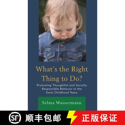【3-4周达】What's the Right Thing to Do? : Promoting Thoughtful and Socially Responsible Behavior in ... [9781475848564]