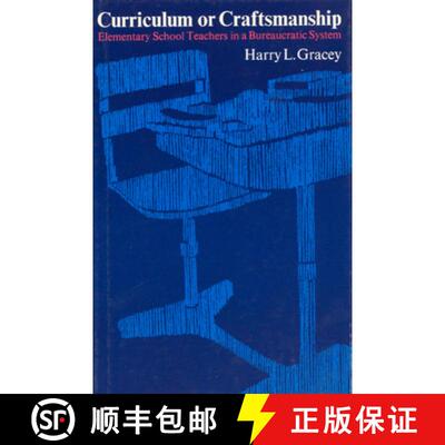 预订 精装 Curriculum or Craftsmanship – Elementary School Teachers in a Bureaucratic System [9780226305950]