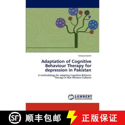 预订 Adaptation of Cognitive Behaviour Therapy for Depression in Pakistan [9783845432076]