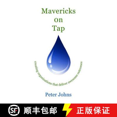【3-4周达】Mavericks on Tap: creating organisations that deliver awesome outcomes [9780646936888]