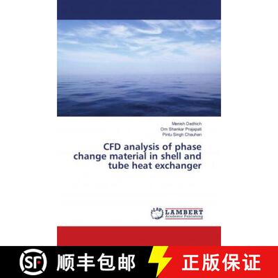 预订 CFD analysis of phase change material in shell and tube heat exchanger [9786138389613]