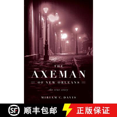 【3-4周达】The Axeman of New Orleans: The True Story [9780912777719]